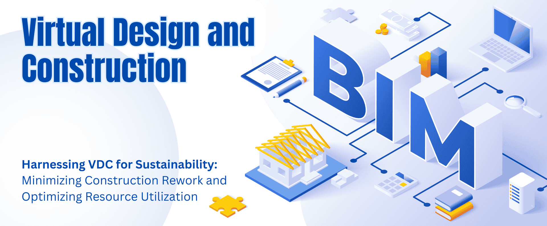 Harnessing VDC for Sustainability: Minimizing Construction Rework and ...